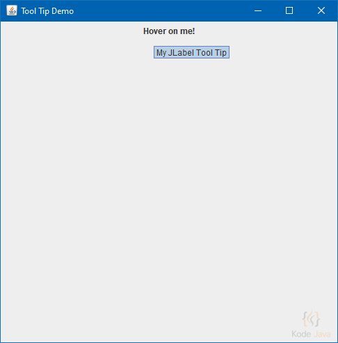 How Do I Set A Tool Tip For Swing Components Learn Java By Examples